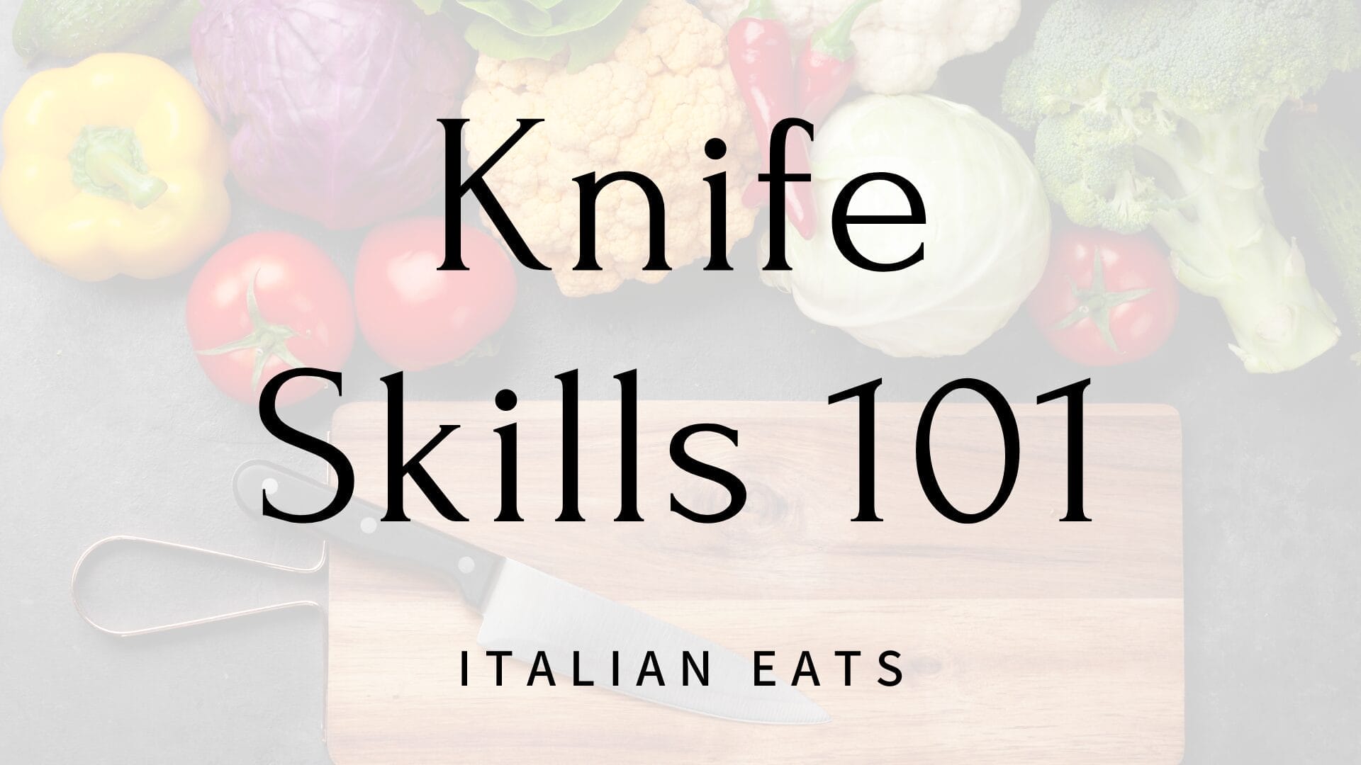 Knife Skills 101 | Italian Eats | The 1889 Fargo