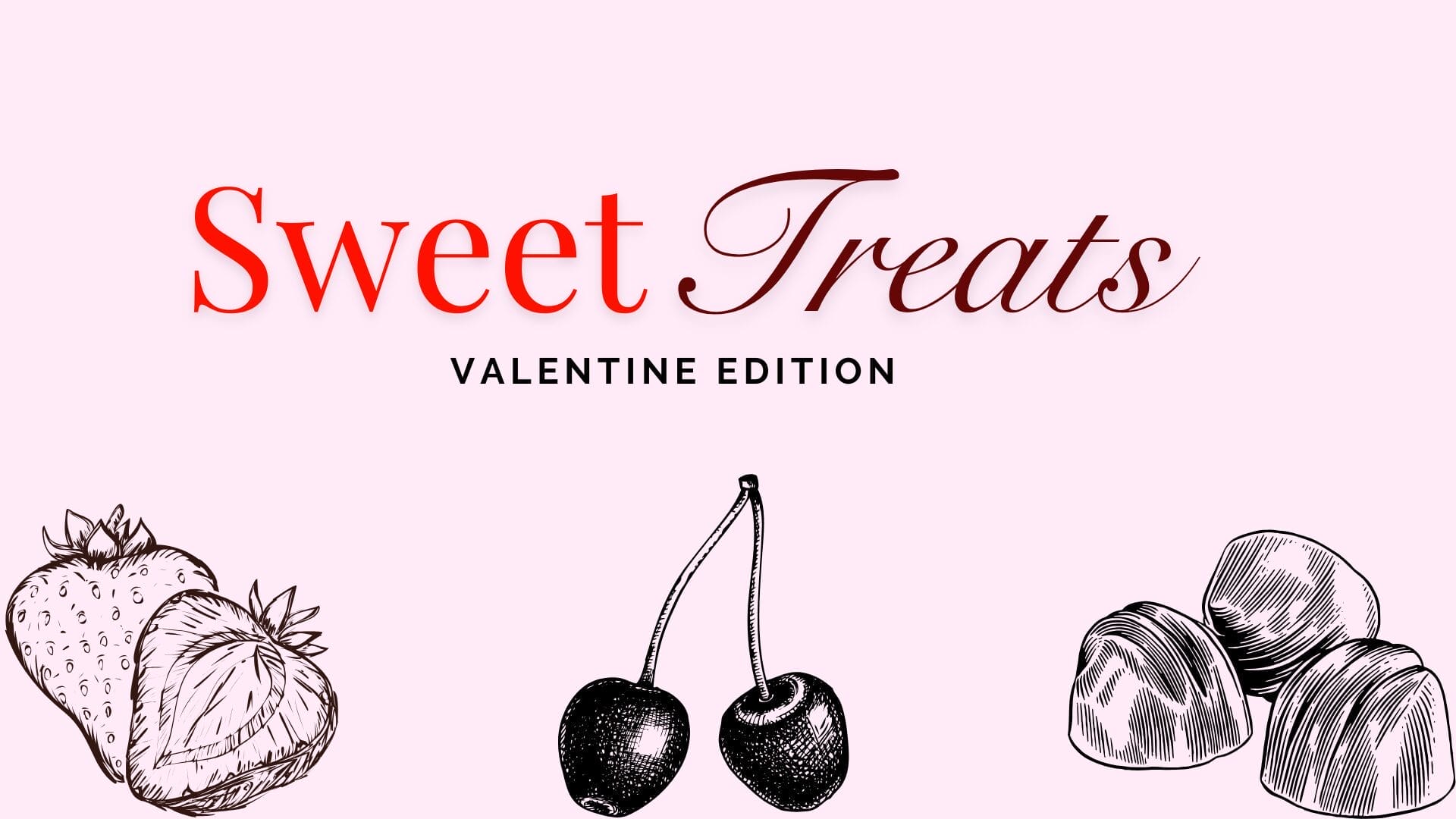 Sweet Treats | Valentine Edition | The 1889 Fargo