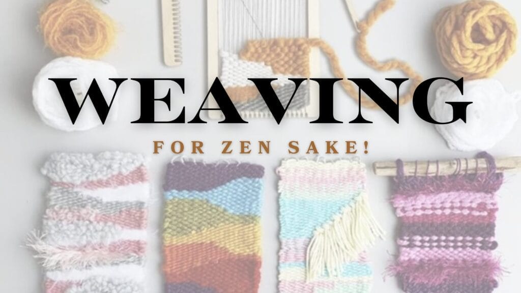 Weaving For Zen Sake | Beginner Loom Weaving with Dana Chase | The 1889 Fargo
